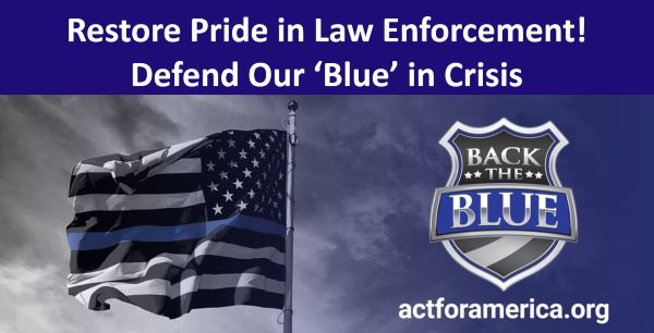 Police Law Enforcement | Restore Police Pride | Act for America